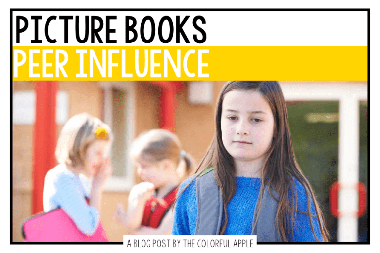 Picture Books about Peer Influence for the Elementary Classroom